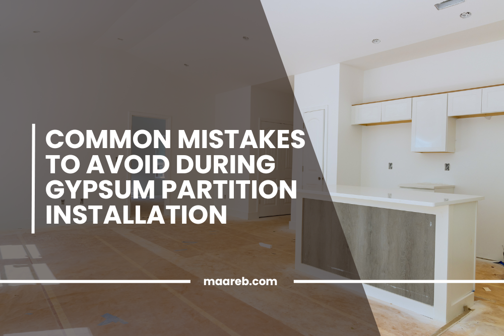 Common Mistakes To Avoid During Gypsum Partition Installation