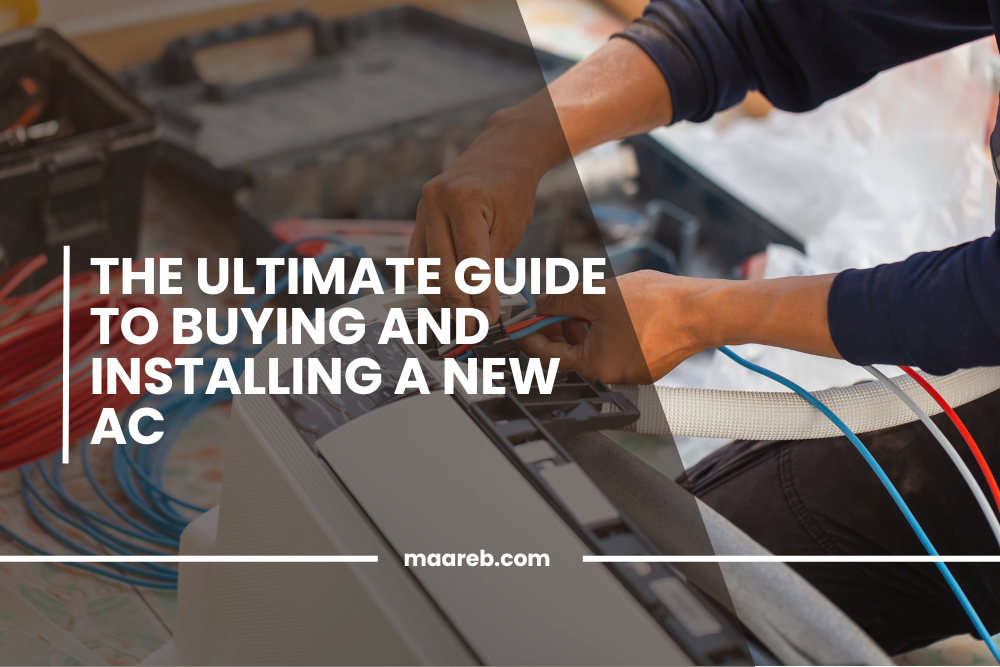 The Ultimate Guide to Buying and Installing a New AC